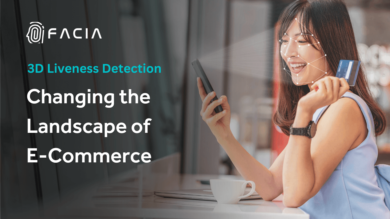 How Liveness Detection Changing the Landscape of E-Commerce.