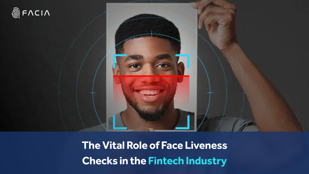 How Face Liveness Check Enhance FinTech Security | Facia