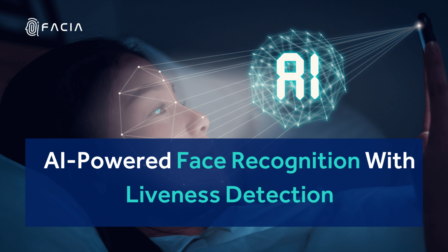 Improve Digital Security with Face Recognition and 3D Liveness Detection