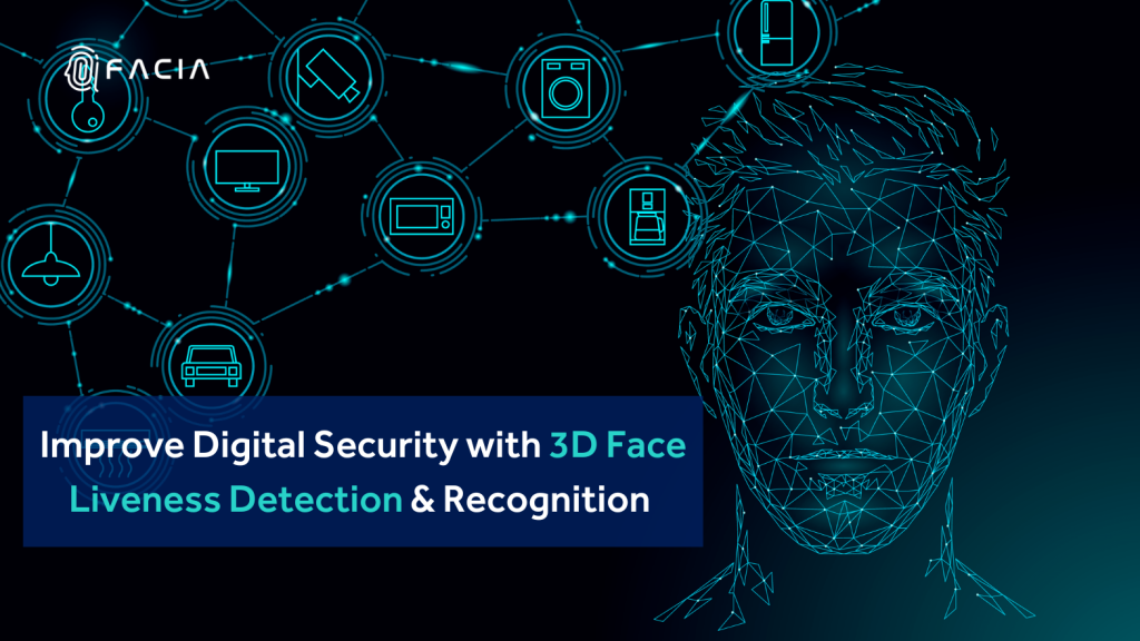 Improve Digital Security with Face Recognition and 3D Liveness Detection