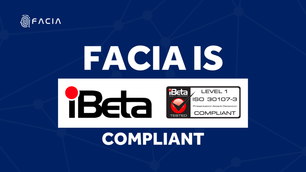 Facia Achieves iBeta’s PAD Compliance for Liveness Detection