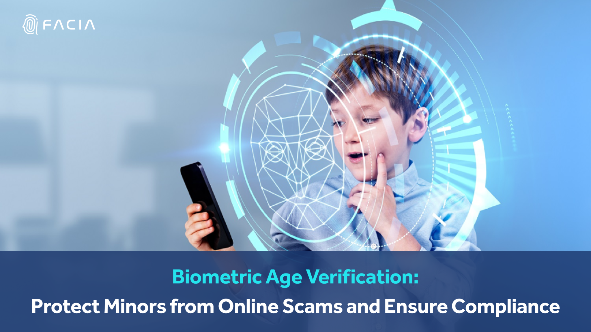 Biometric Age Verification: Protect Minors from Online Scams