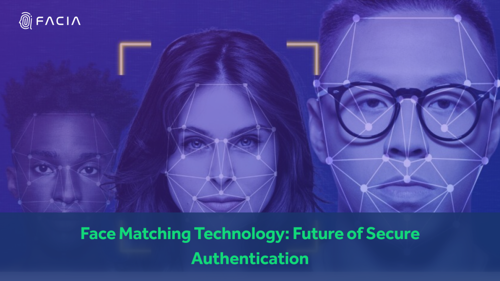 Face Matching Technology: Future of Secure Authentication