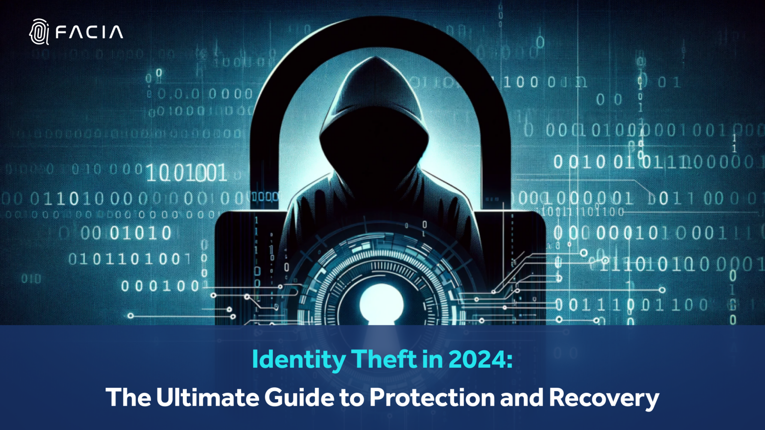 Identity Fraud Prevention in 2024: Your Protection Plan