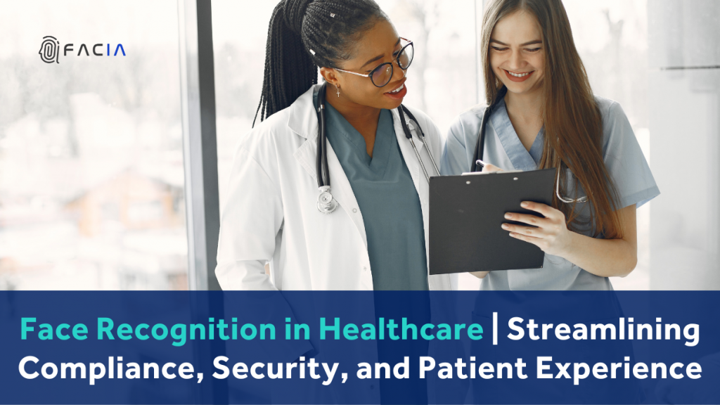 Face Recognition in Healthcare | Streamlining Compliance, Security, and ...
