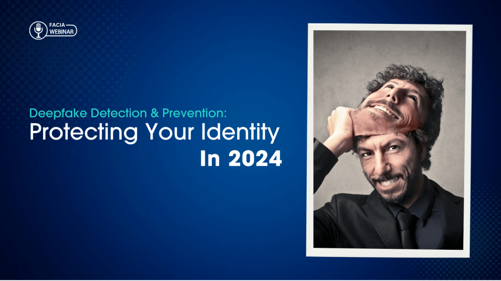 2024 Deepfake Survival: Detection & Prevention for Identity Protection
