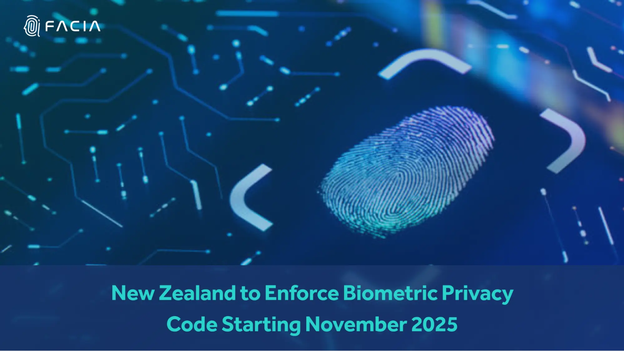 New Zealand to Enforce Biometric Privacy Code Starting November 2025